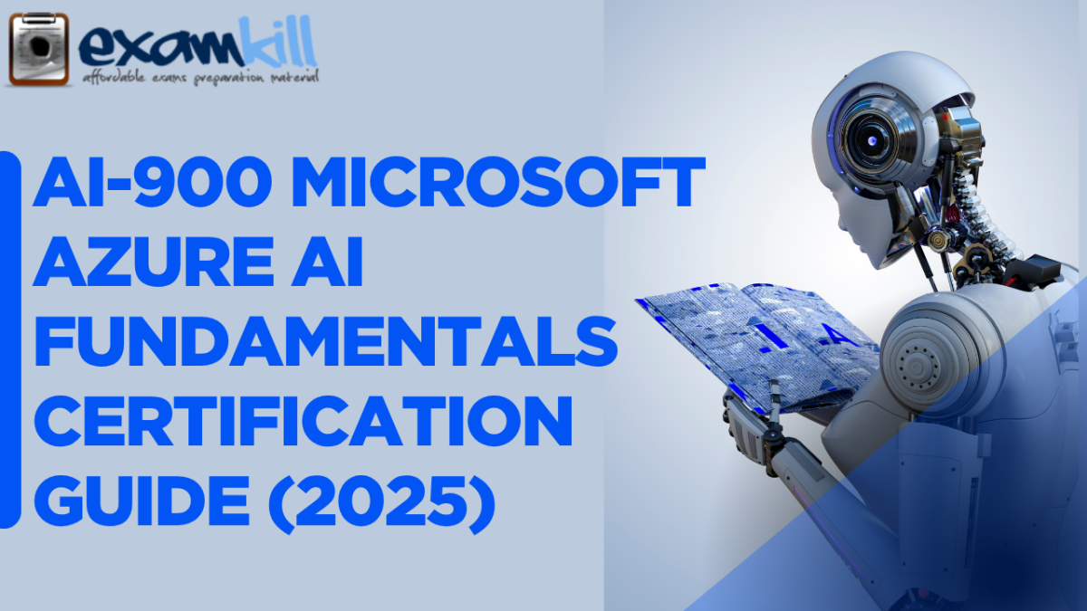 AI-900 Microsoft Azure AI Fundamentals Certification Guide (2025) – ExamKill – Preparing You for ...