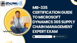 MB-335 Certification Guide to Microsoft Dynamics 365 Supply Chain ...