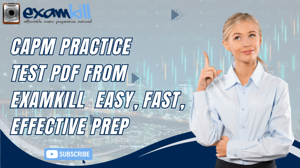 CAPM Practice Test PDF from ExamKill Easy Fast Effective Prep ...