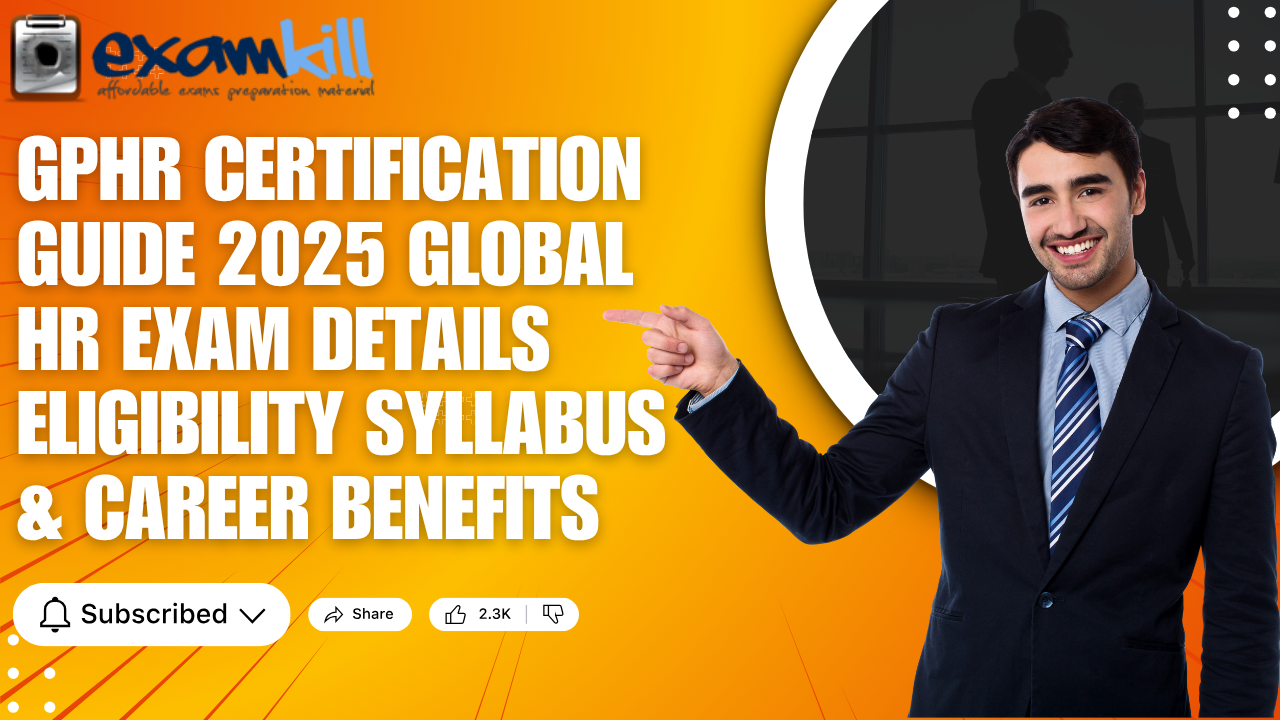 GPHR Certification Guide 2025 Global HR Exam Details Eligibility ...