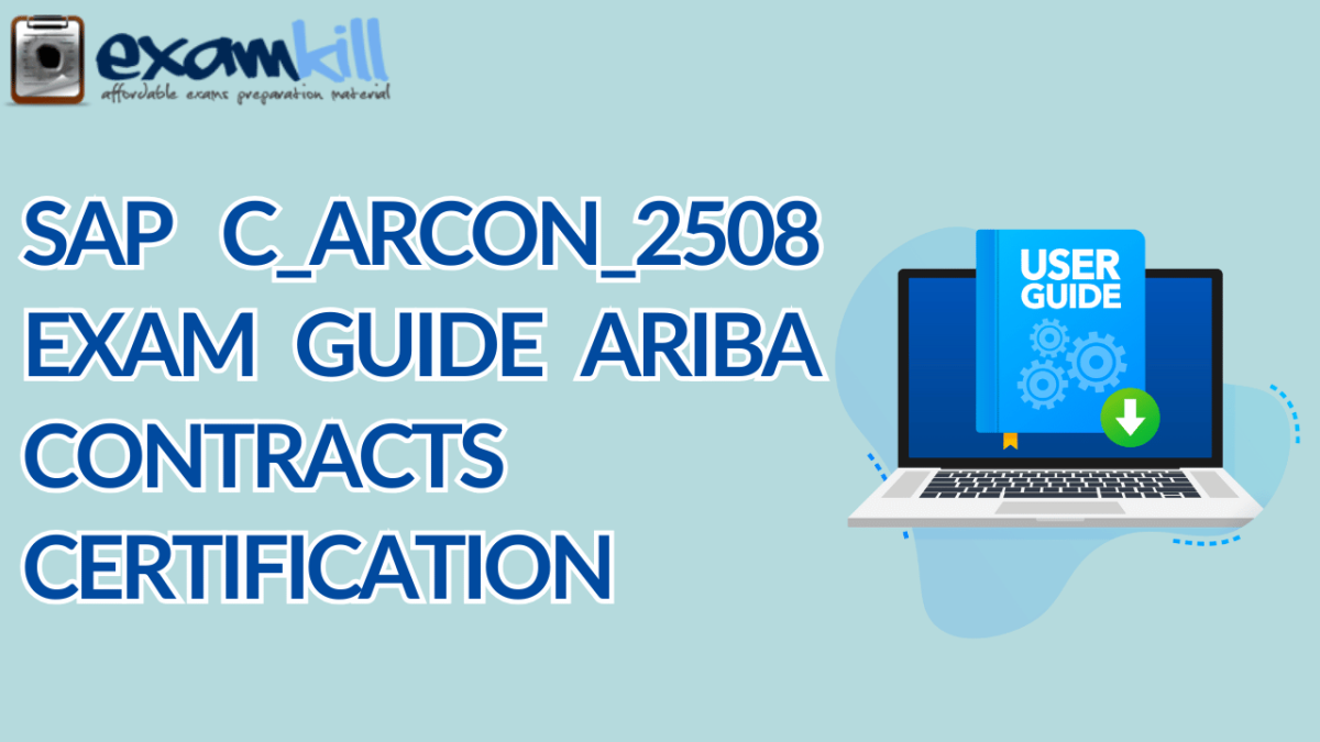 SAP C_ARCON_2508 Exam Guide Ariba Contracts Certification – ExamKill ...