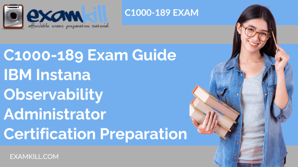 C1000-189 Exam Guide IBM Instana Observability Administrator ...